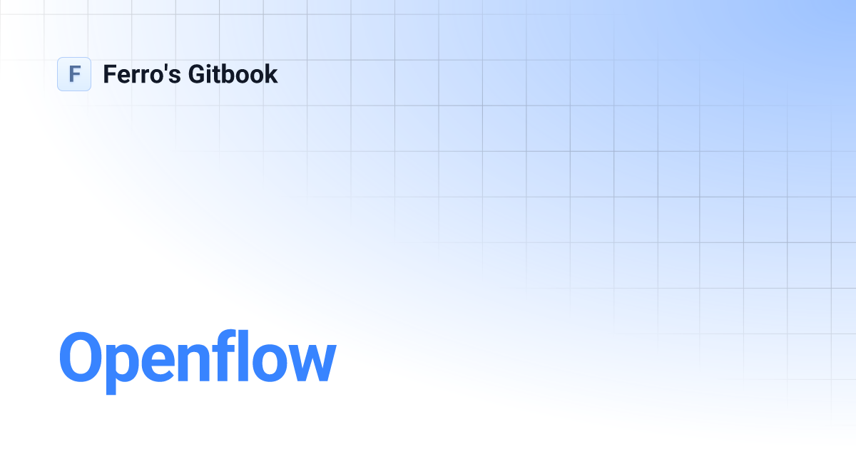 Openflow | Ferro's Gitbook
