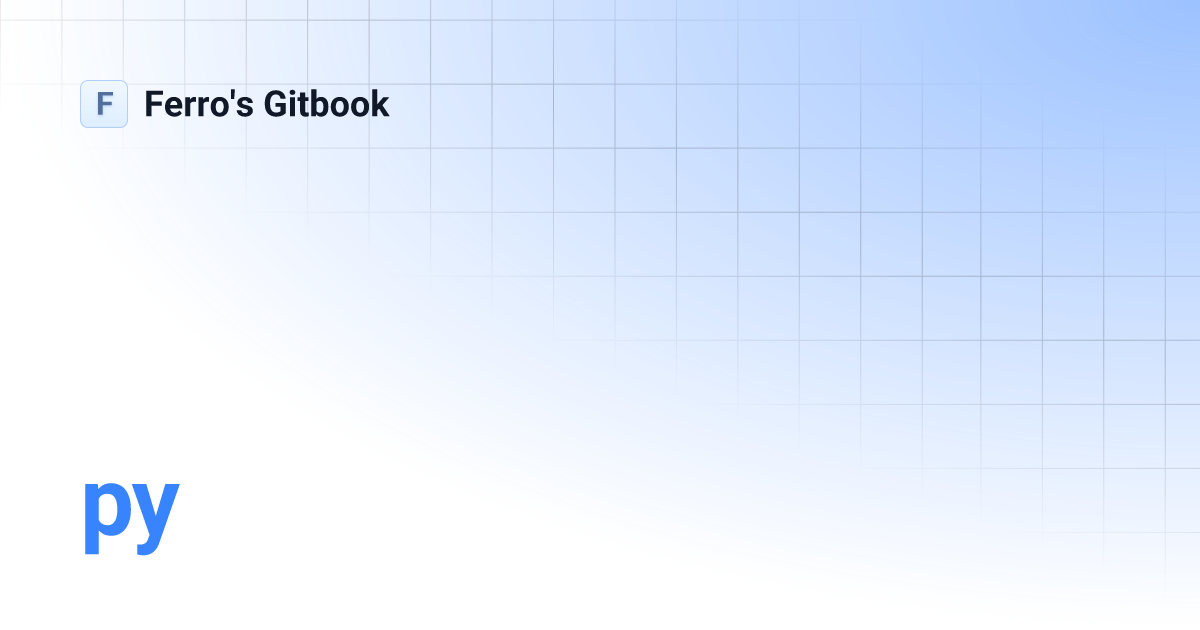py | Ferro's Gitbook